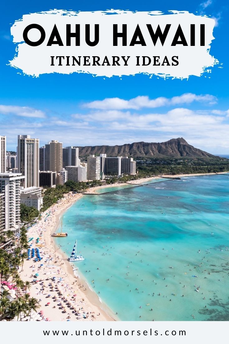 Oahu Itinerary ideas: A flexible plan for your best ever tropical vacation